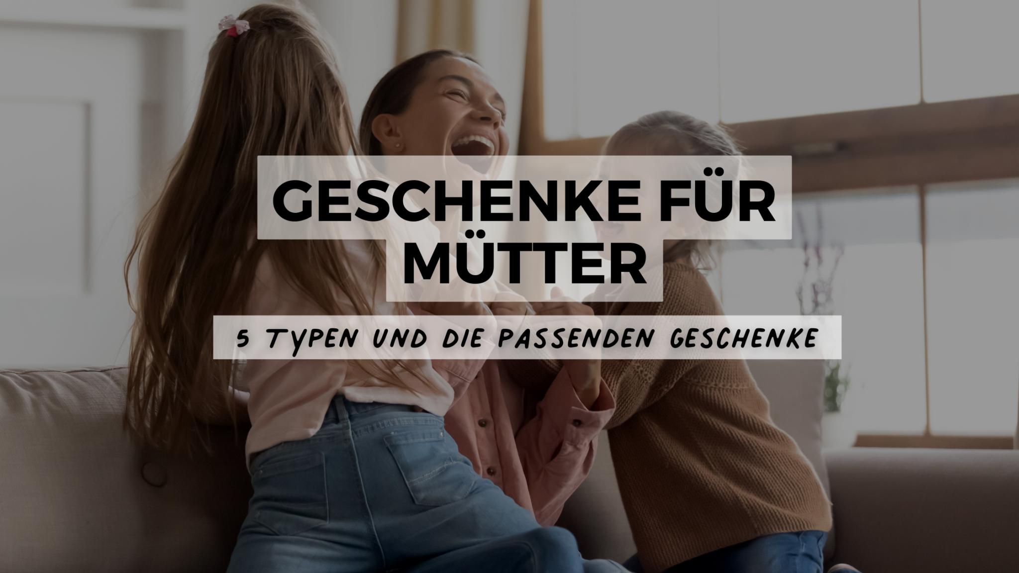 Geschenke für Mütter: 5 Typen und die passenden Geschenkideen
